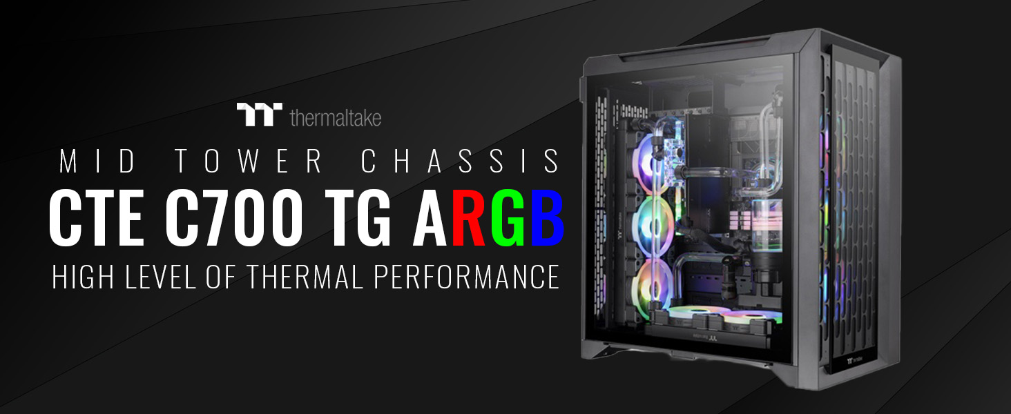 Thermaltake CTE C700 TG ARGB E-ATX Mid Tower Centralized Thermal Efficiency Design; 3x140mm ...