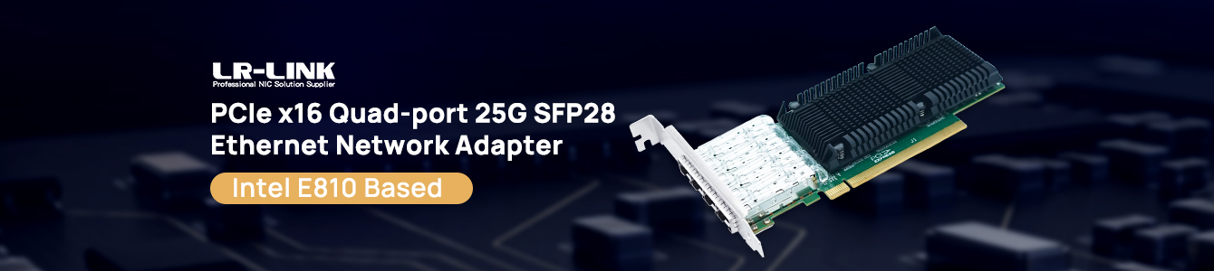 LR-LINK 1023PF-4SFP28 PCIe x16 Quad-port 25G SFP28 Ethernet Network Adapter (Intel E810 Chip ...