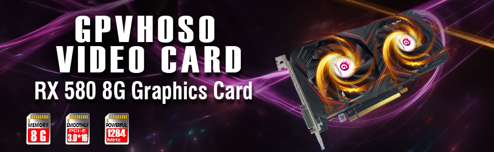 GPVHOSO RX 580 8GB Graphics Card, 2048SP 1284MHz GDDR5 256bit Radeon ...