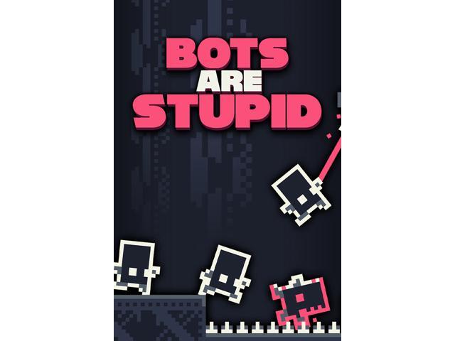 Bots Are Stupid - PC [Steam Online Game Code] - Newegg.com