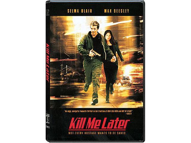 Kill Me Later - Newegg.com