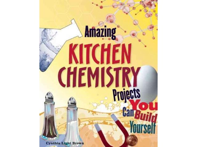 Amazing Kitchen Chemistry Projects You Can Build Yourself Build It ...