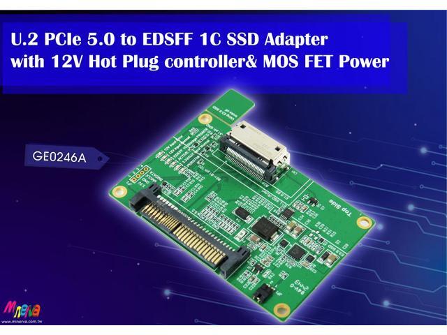 U.2 PCIe 5.0 to EDSFF 1C with 12V Hot Plug controller& MOS FET Power ...