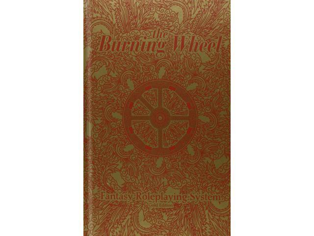 The Burning Wheel: Gold Edition - Revised Ed Burning Wheel + Character ...