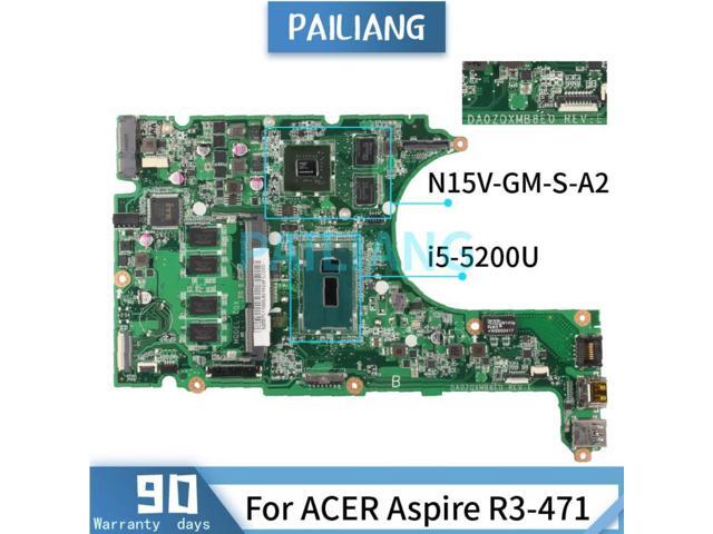 Mainboard For ACER Aspire R3-471 I5-5200U Laptop motherboard DA0ZQXMB8E0 REV:E N15V-GM-S-A2 ...