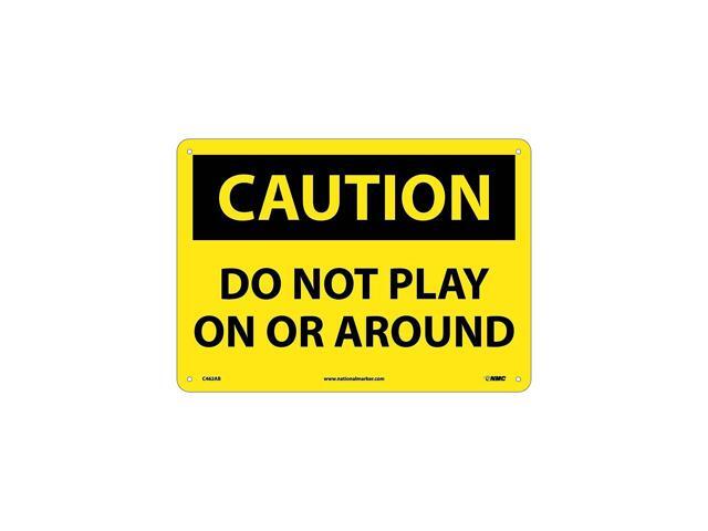 National Marker Do Not Play On Or Around 10X14 .040 Aluminum Caution Sign C462AB - Newegg.com