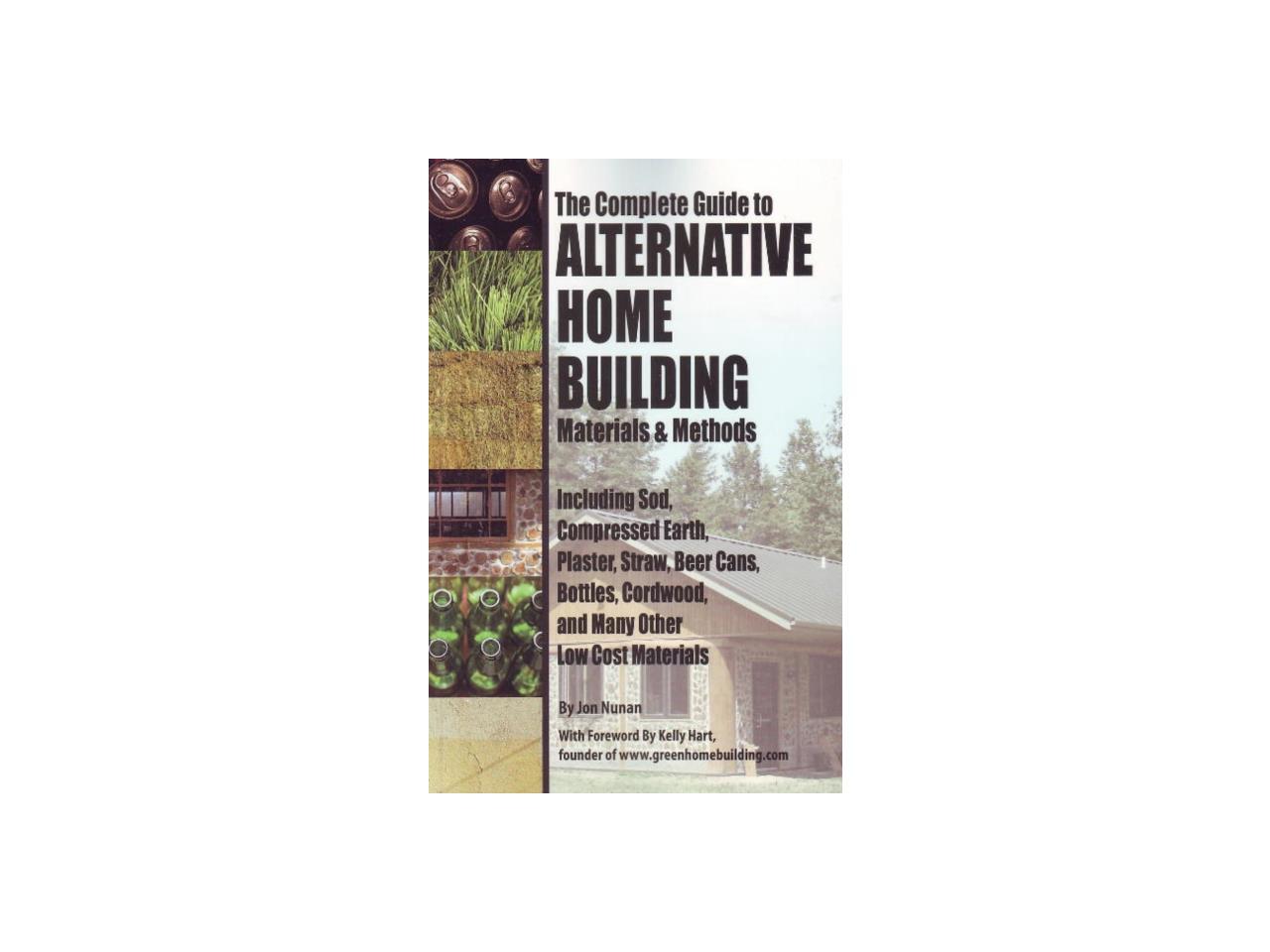 Complete Guide to Alternative Home Building Materials & Methods ...