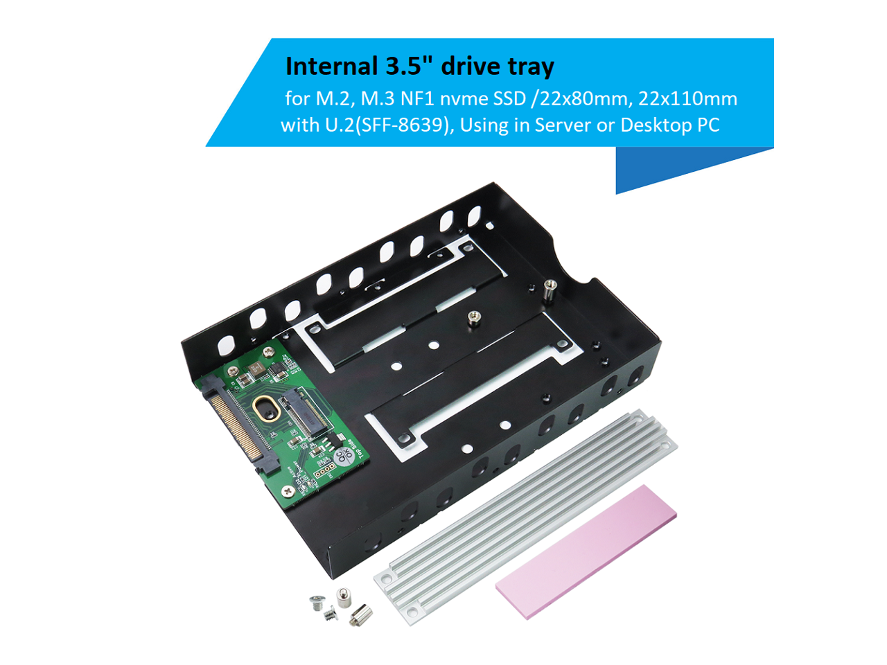 Internal 3.5" drive tray for M.2, M.3 NF1 nvme SSD /22x80mm, 22x110mm ...