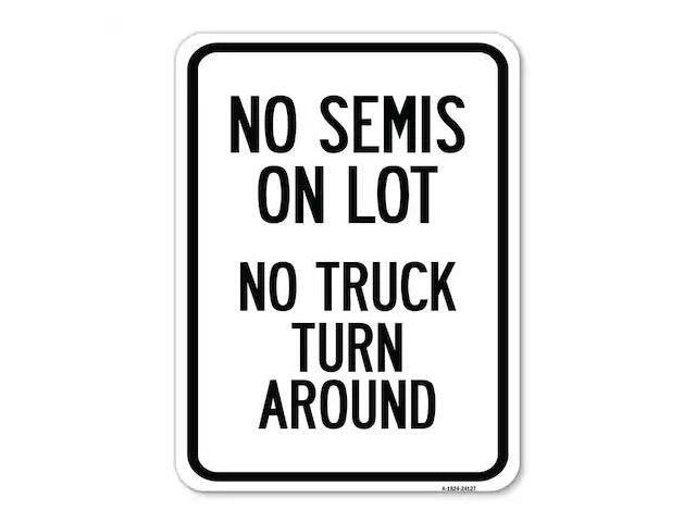 Click here for SIGNMISSION A-1824-24127 Driveway No Semis on Lot... prices