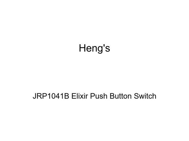 Click here for Hengs JRP1041B Elixir Push Button Switch prices