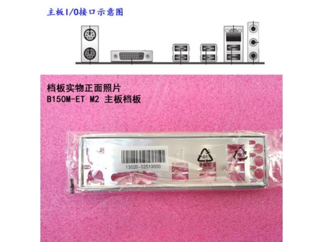 Click here for I/O shield back plate of motherboard for B150M-ET... prices