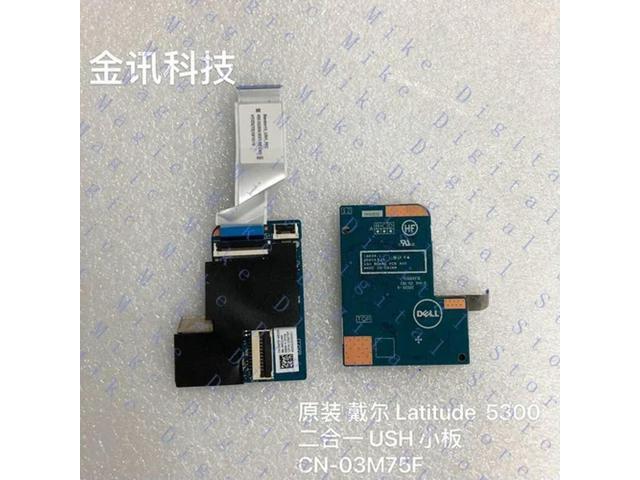 Click here for FOR Latitude 5300 2-in-1 USH Small Board CN-03M75F prices