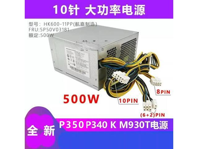 Click here for For 10-pin 500W power supply P340 P350 P360 HK600-... prices
