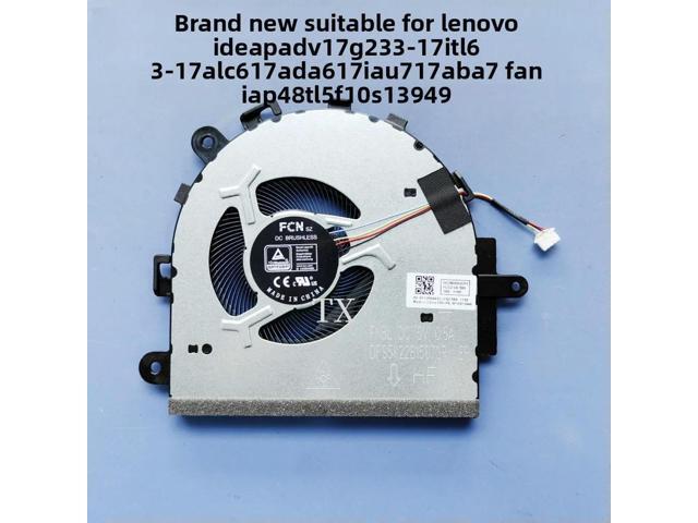 Click here for For V17G23 3-17ITL6 17ALC6 17ADA6 17IAU7 Fan prices