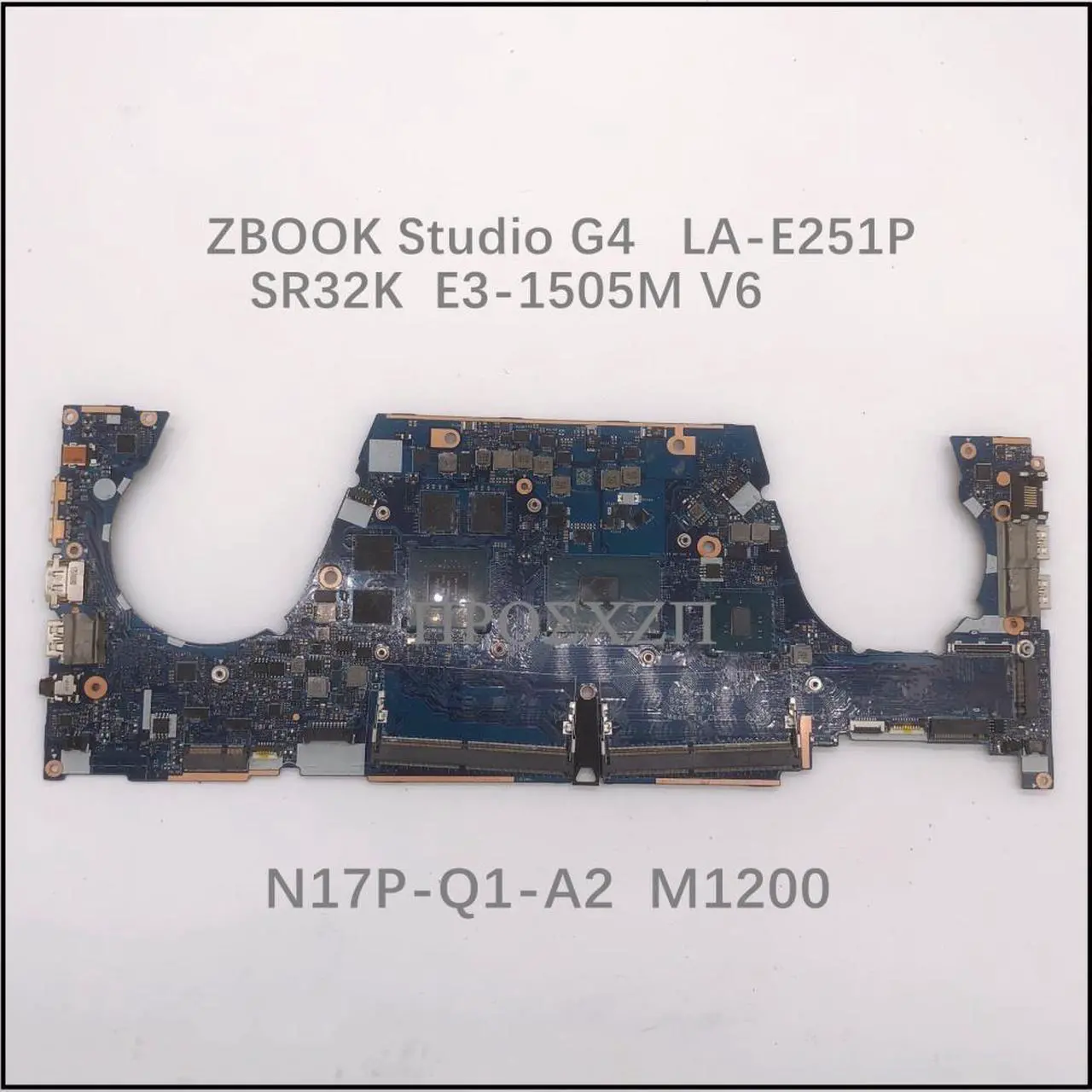 ZBOOK Studio G4 LA-E251P W/ SR32K E-1505M V6 CPU N17P-Q1-A2 M1200 GPU Laptop Motherboard 100 ...