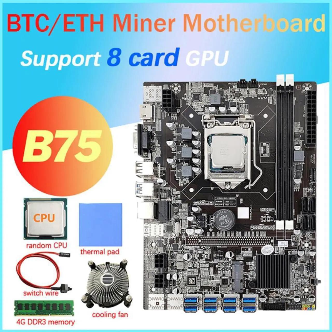 B75 8 Card GPU Mining Motherboard+CPU+CPU Fan+Thermal Pad+4G DDR3 RAM+Switch Cable 8X USB3.0 ...